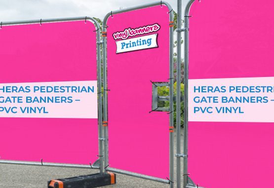 HERAS PEDESTRIAN GATE BANNERS – PVC VINYL - Vinyl Banner Printing