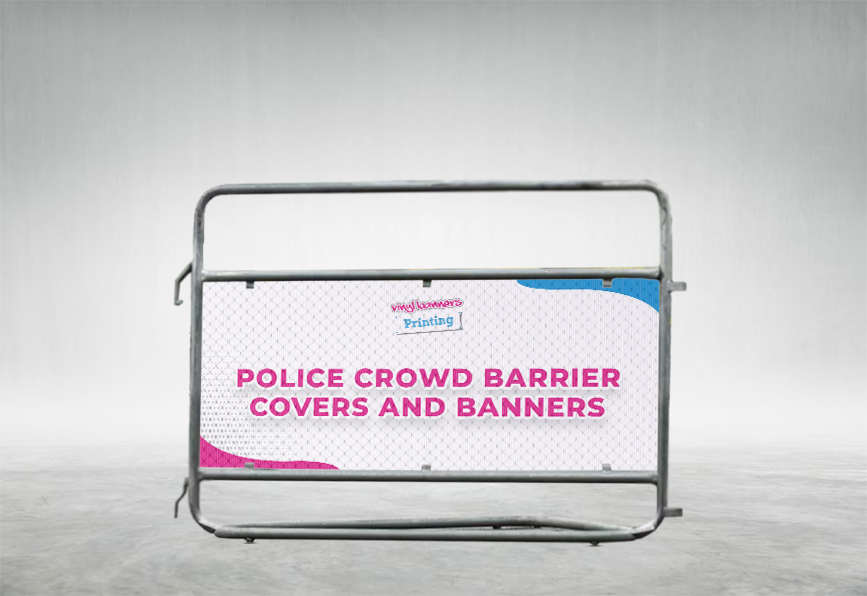 Police Crowd Barrier Covers and Banners - Vinyl Banner Printing