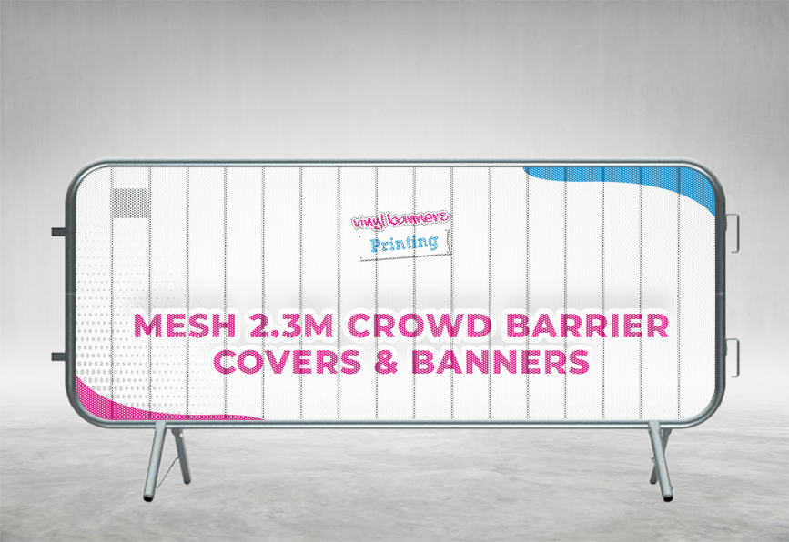 Mesh 2.3m Crowd Barrier Covers & Banners - Vinyl Banner Printing